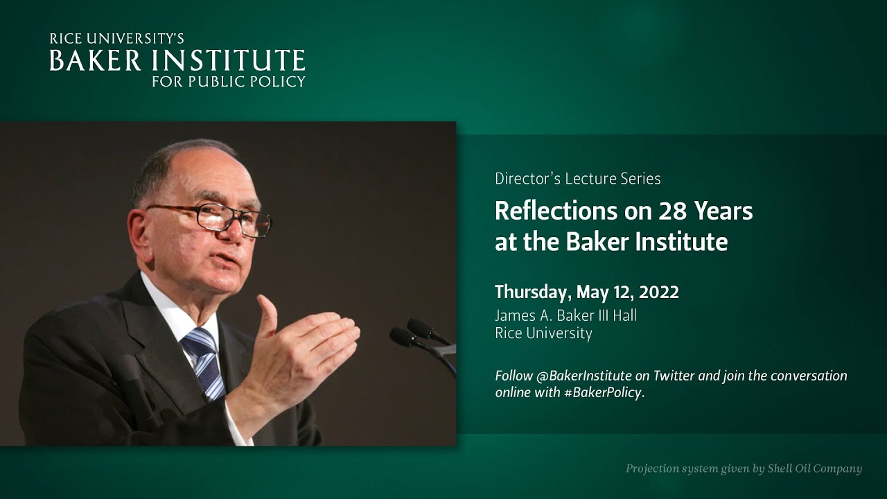 Reflections on 28 Years at the Baker Institute - YouTube
