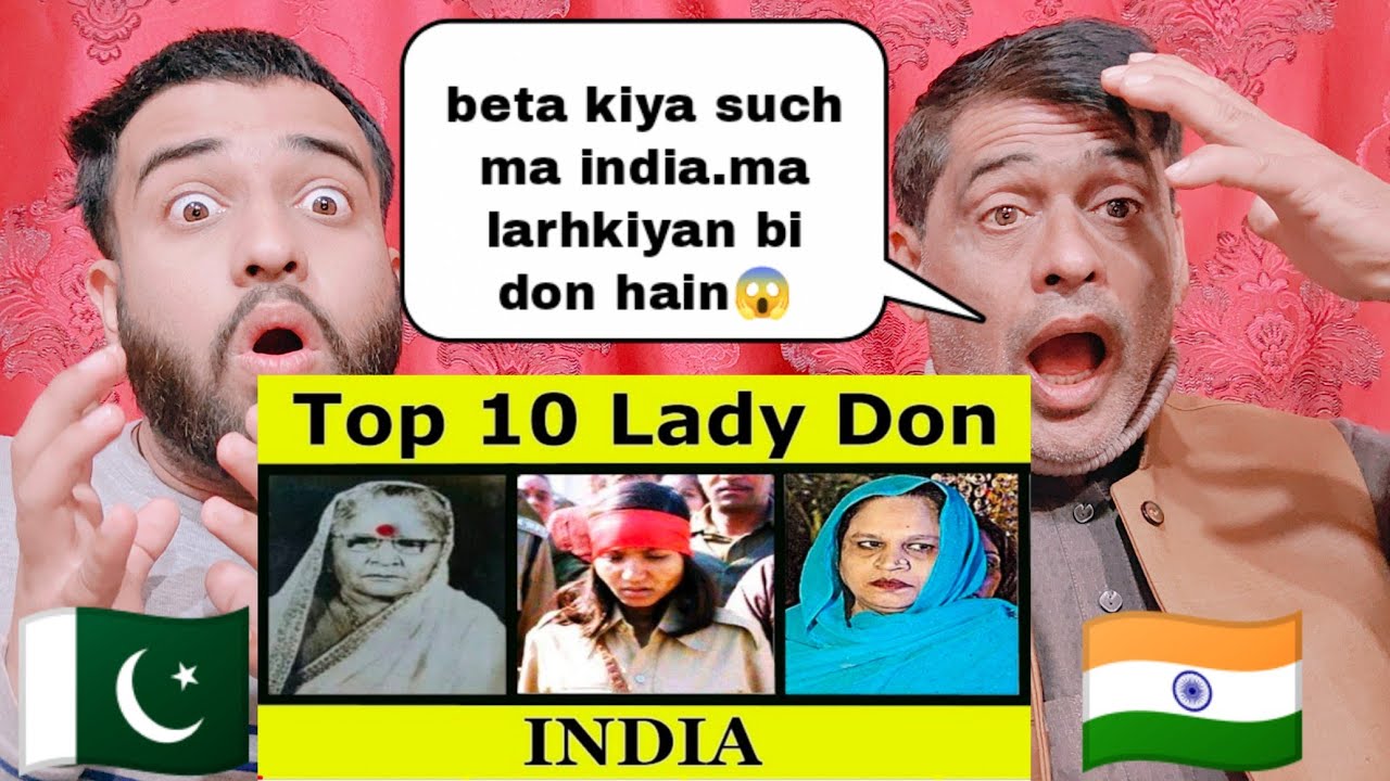 Top Ten Lady Dons Of India Reaction By|Pakistani Family Reactions ...