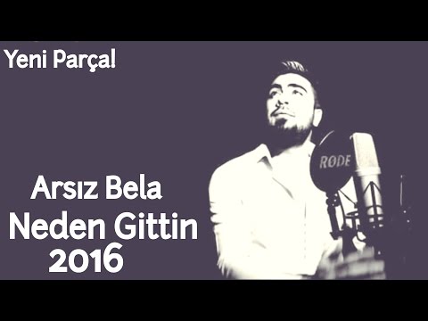 Arsız Bela - Neden Gittin (Ft. Esmer Maruz & Matem) 2017