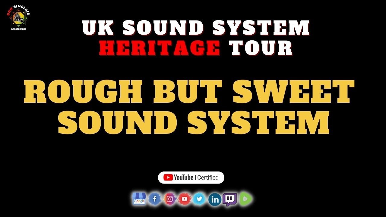 Official UK Sound System Heritage Rough But Sweet Sound System - YouTube