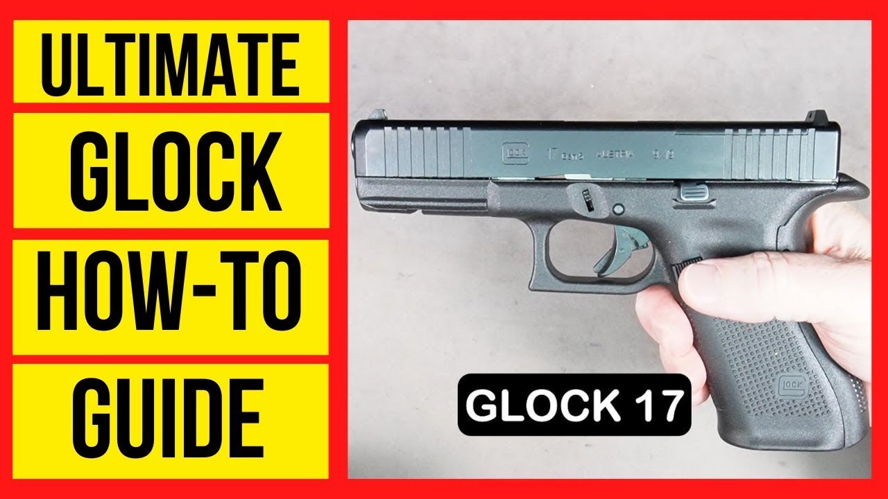 Ultimate GLOCK How-To Guide - YouTube