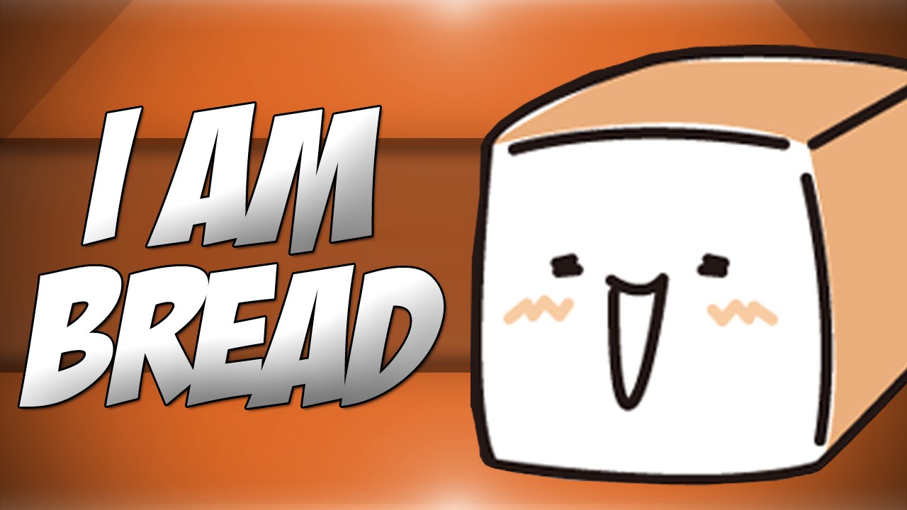 I AM BREAD! - Flying Rocket Ship, Glitches & Delicious Nuts! - YouTube