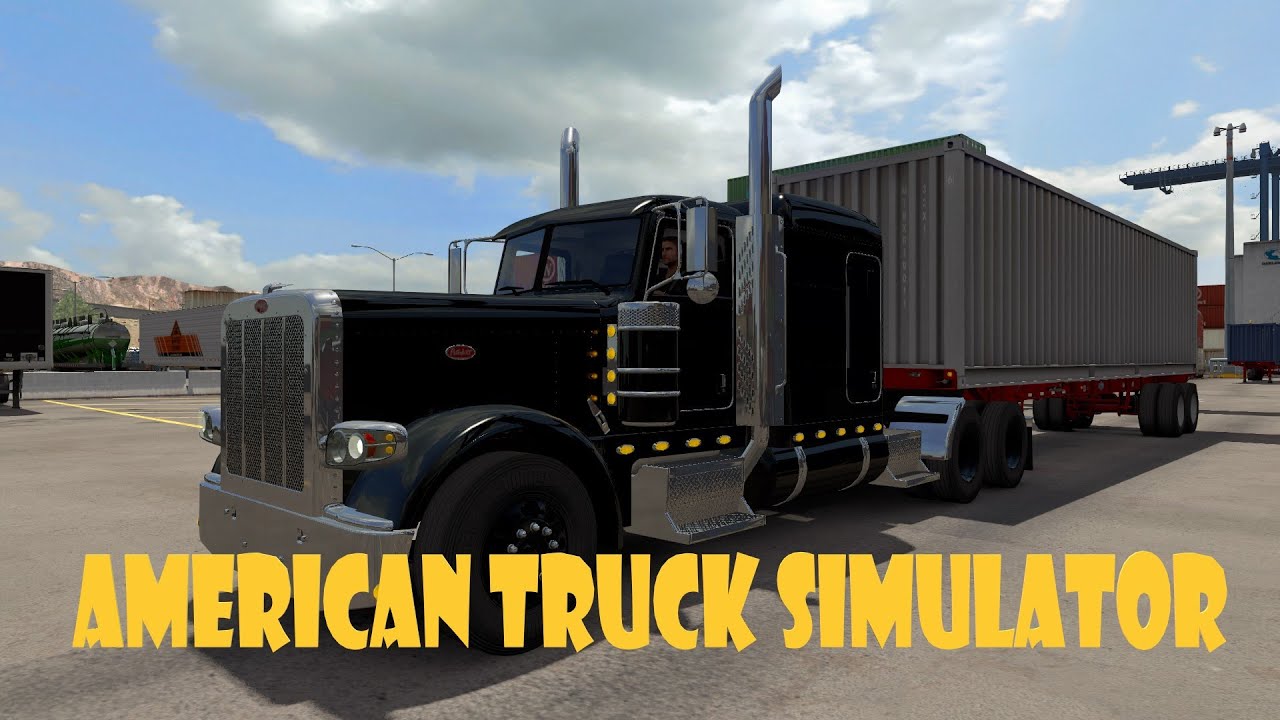 AMERICAN TRUCK SIMULATOR - DELIVERY THE CONTAINERS - #peterbilt, #ats ...