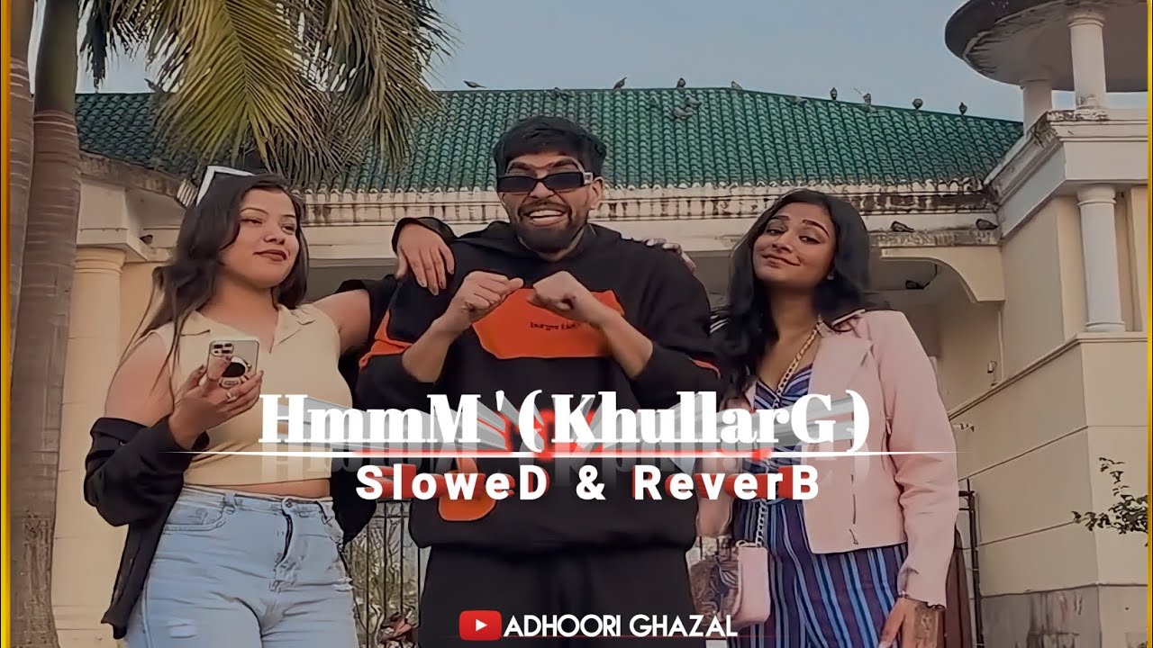 Warning: SLOWED + Reverb of KHULLARG | HMM Song - YouTube