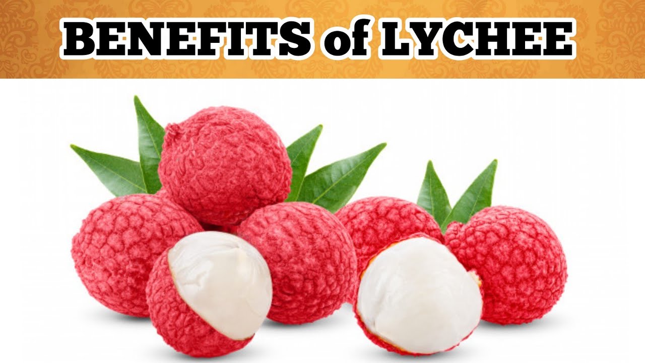 Lychee Fruit Benefits