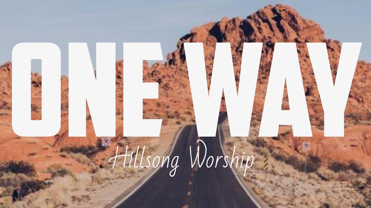 Hillsong Worship - One Way (Lyrics) - YouTube