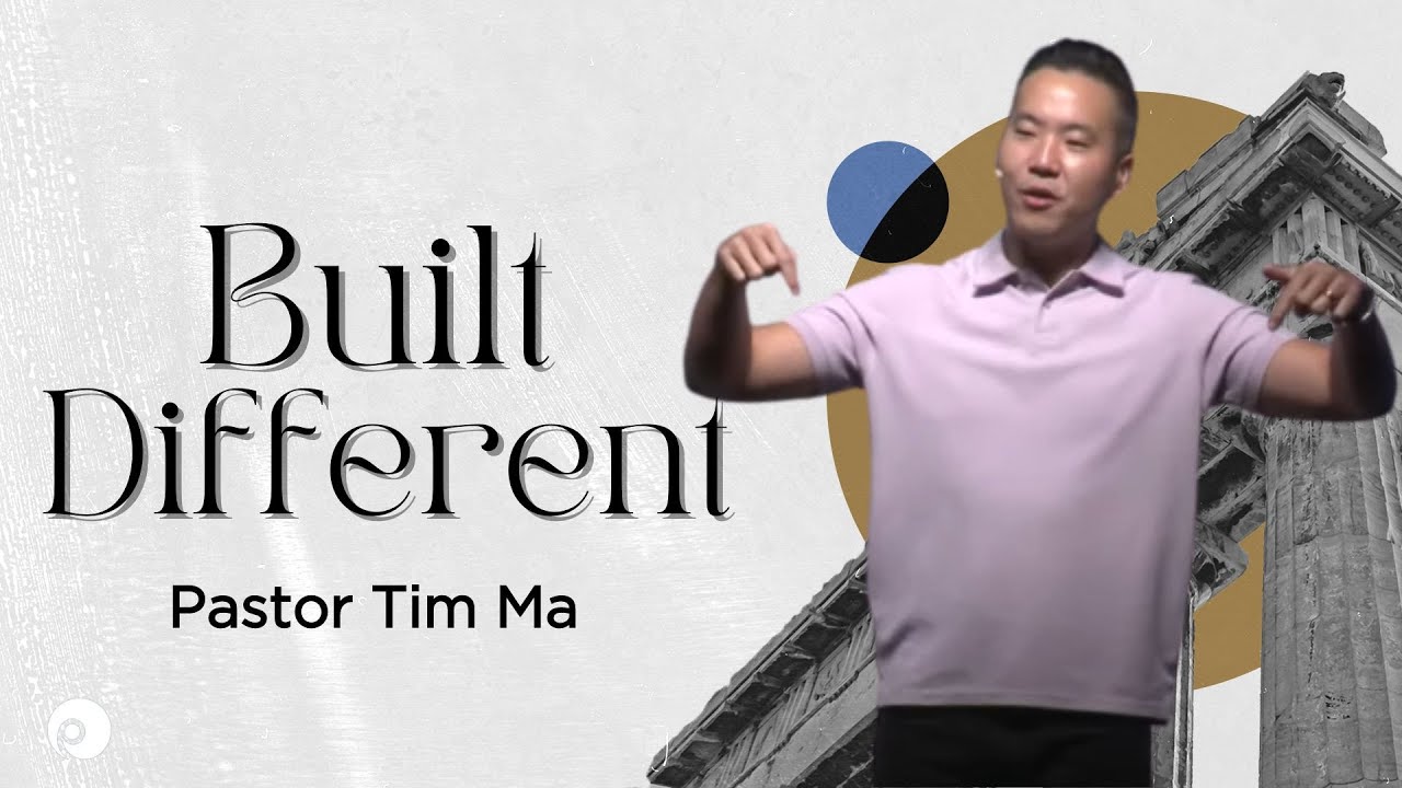 "Built Different" - Pastor Tim Ma - YouTube