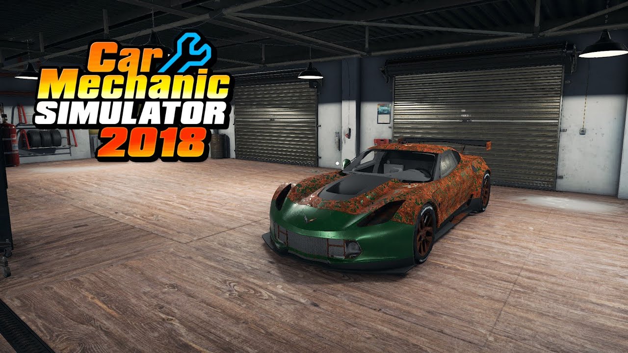 Chevrolet Corvette C7.R Restoration - Car Mechanic Simulator 2018 - YouTube