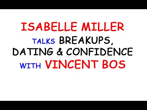 Isabelle Miller Talks Breakups, Dating & Confidence With Vincent Bos ...