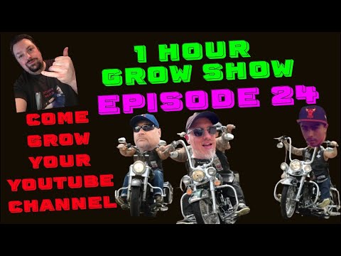 1 Hour Grow Show / Episode 24 / Grow Your Channel / Meet Other ...