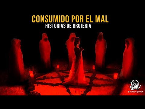 Consumido Por El Mal (Relatos De Brujería)