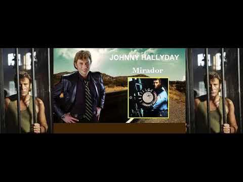 .Johnny Hallyday: Mirador(1989): la liberté, faut la rêver quand on ...