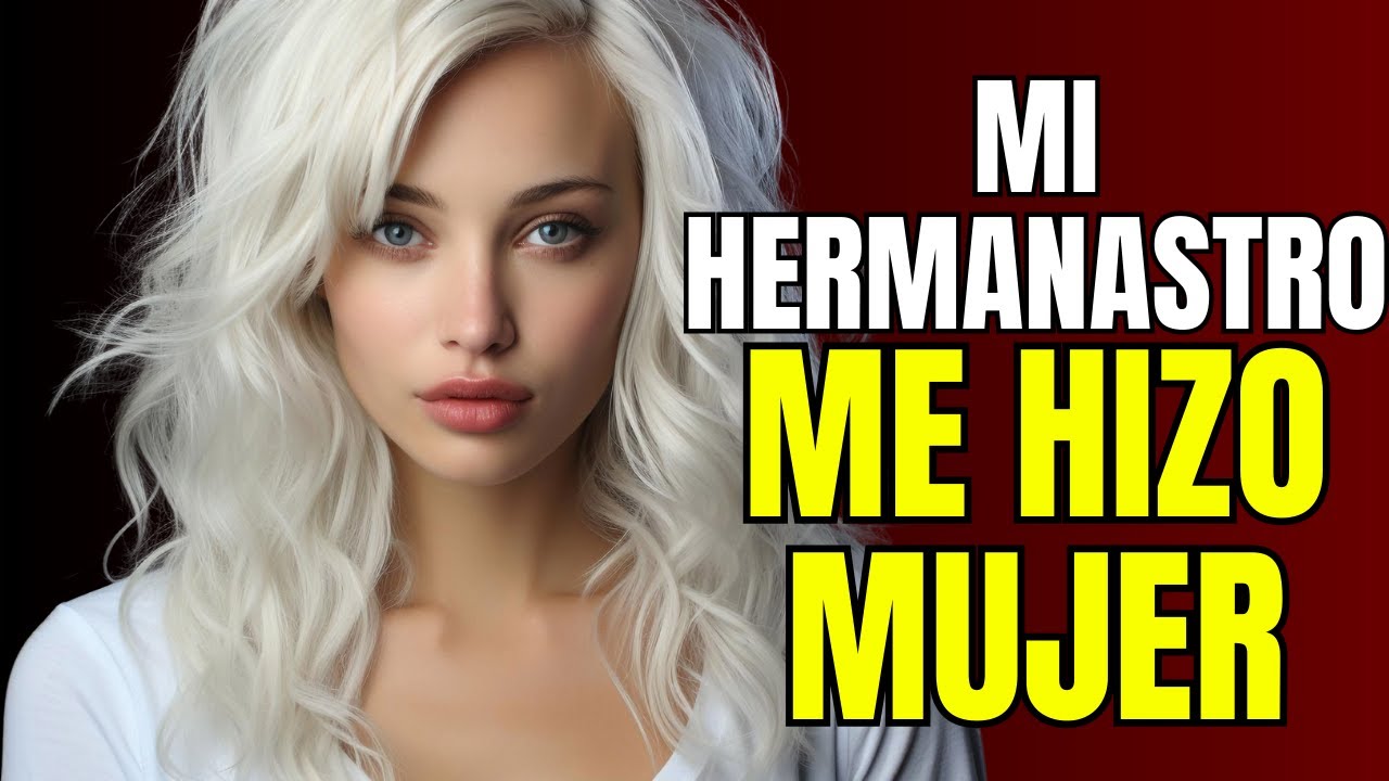 Me Enamoré de mi HERMANASTRO… (y esto FUE lo que PASÓ)" - YouTube
