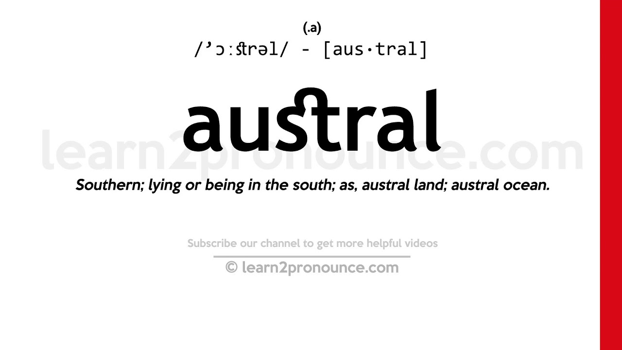 Pronunciation of Austral | Definition of Austral - YouTube