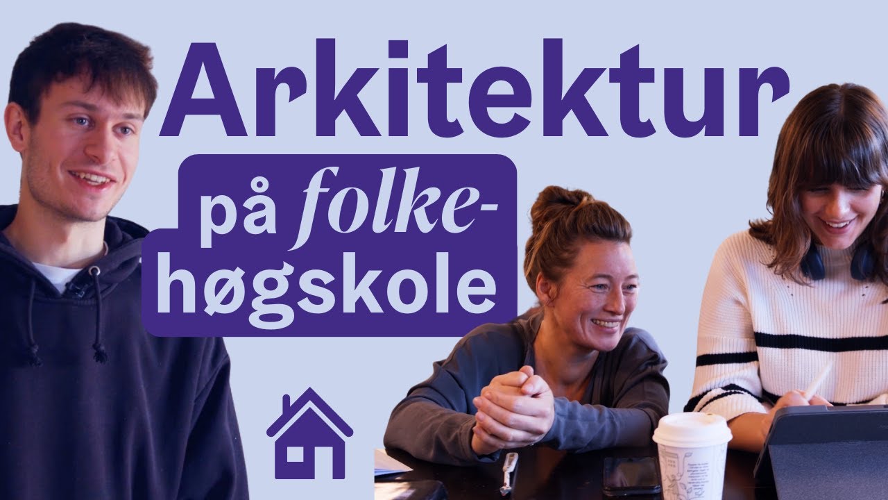 ARKITEKTUR PÅ FOLKEHØGSKOLE 🏠 Få hjelp til opptaksprøve - YouTube