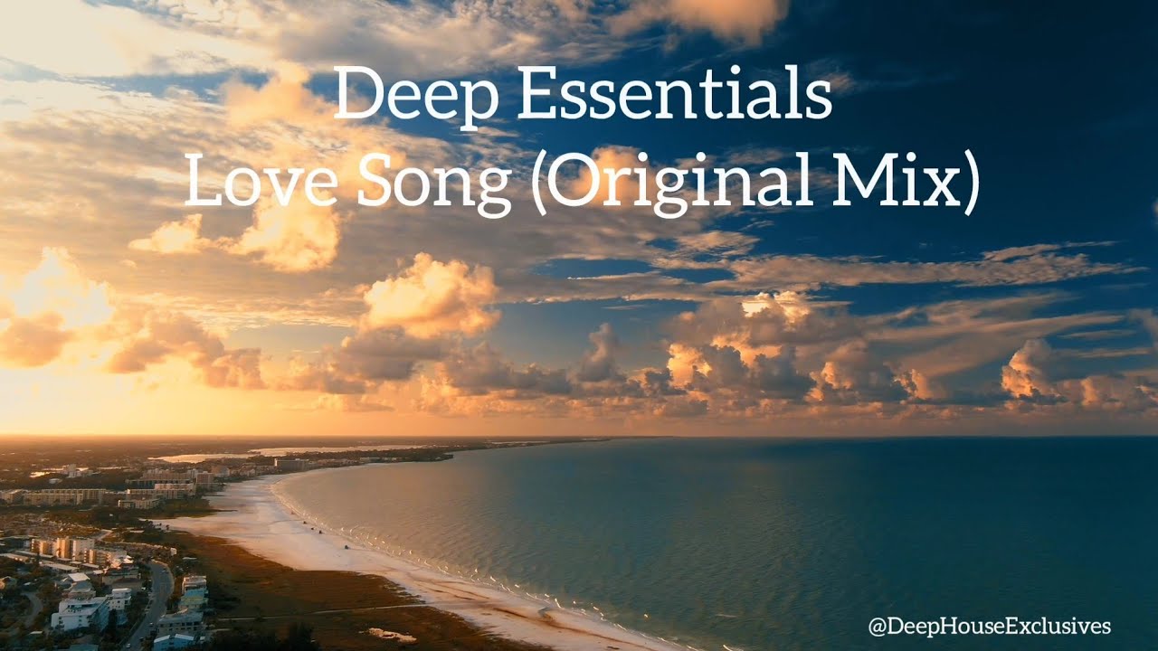Deep Essentials - Love Song (Original Mix) - YouTube