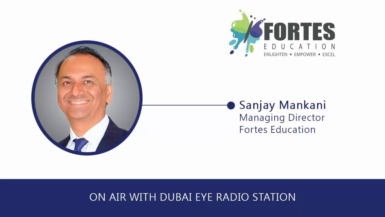 Sanjay Mankani, the MD of Fortes Education, on air with Dubai Eye Radio ...