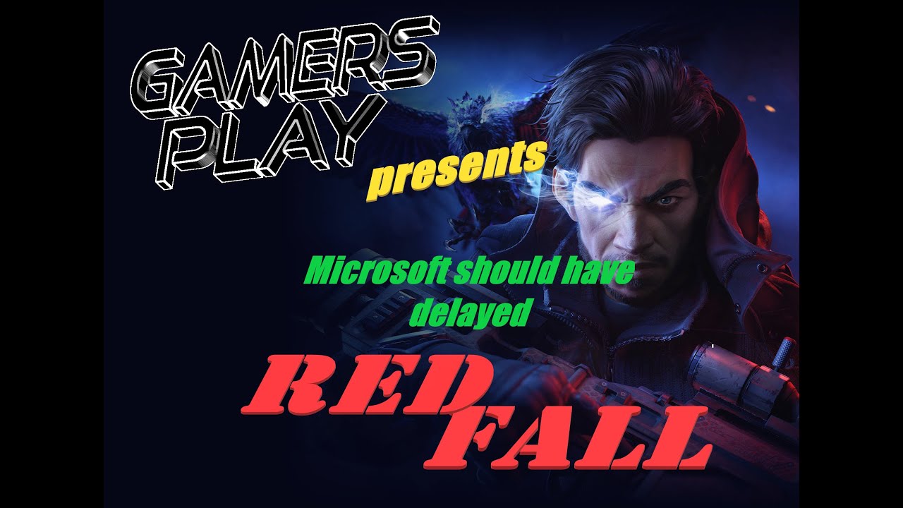 Microsoft should have delayed Redfall - YouTube