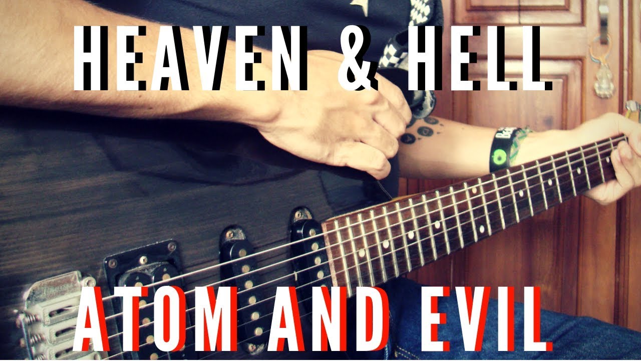 Heaven & Hell - Atom and Evil (Guitar Cover) - YouTube