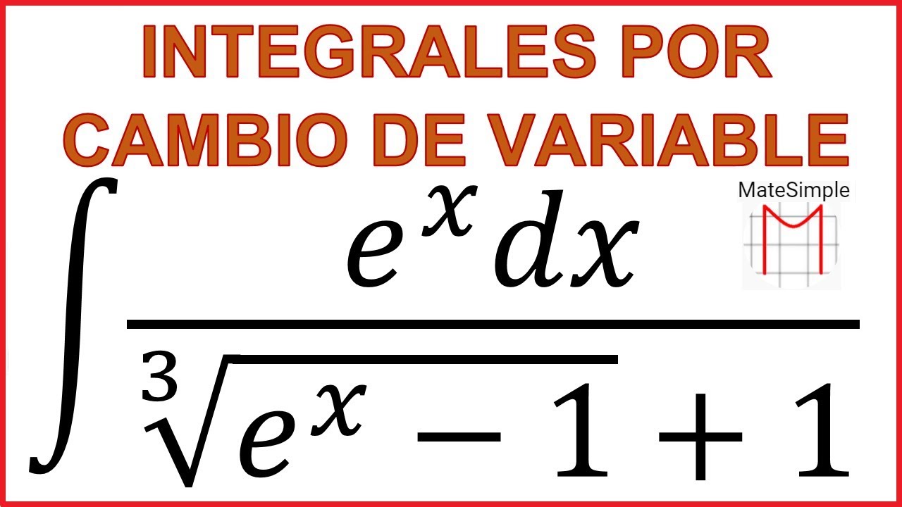 INTEGRAL POR SUSTITUCIÓN O CAMBIO DE VARIABLE (Ejercicio 14/21) - YouTube