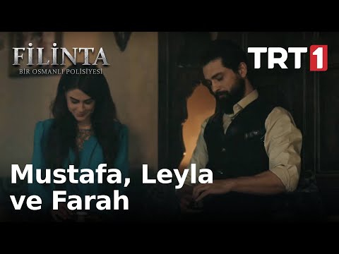 Mustafa, Leyla ve Farah -Filinta 40. Bölüm