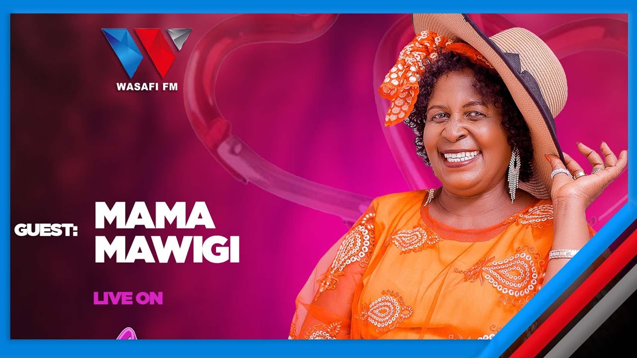 🔴 #LIVE:MAMA MAWIGI NDANI YA LAVIDAVI YA WASAFI FM 10/6/2025 - YouTube