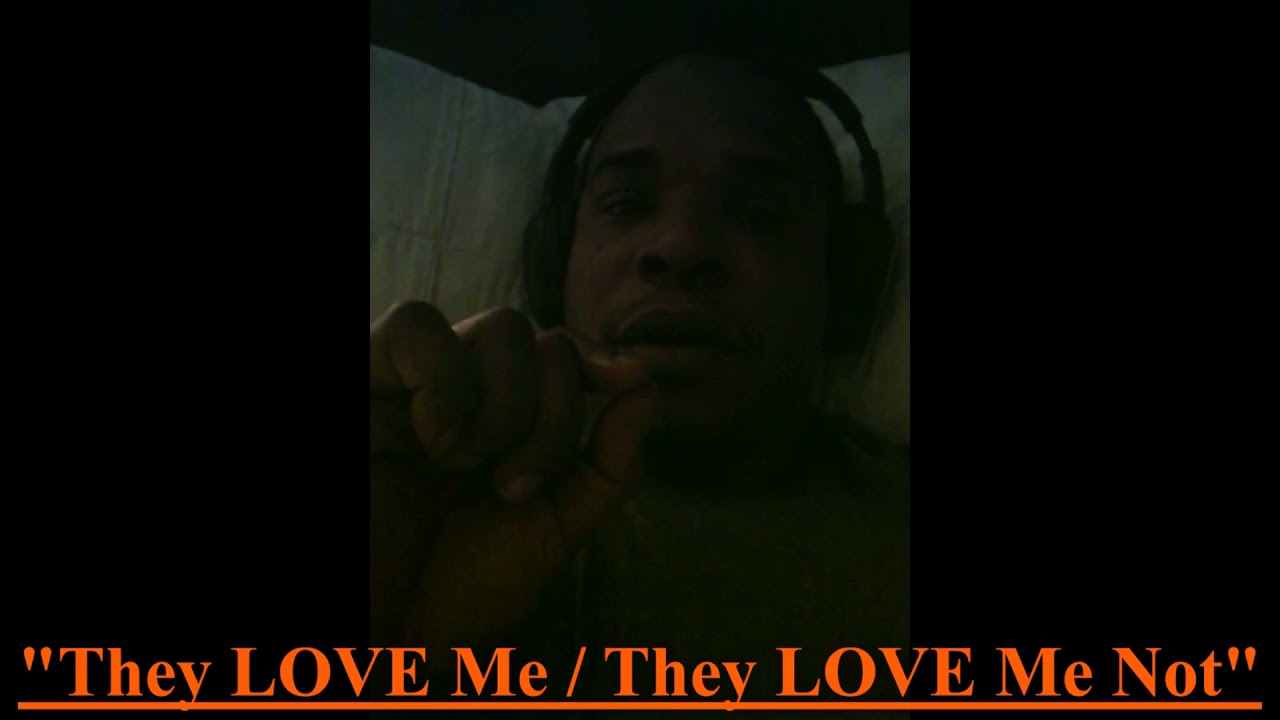 "They Love ME / They Love Me Not" Do You Know Who Is For You and Who Is ...