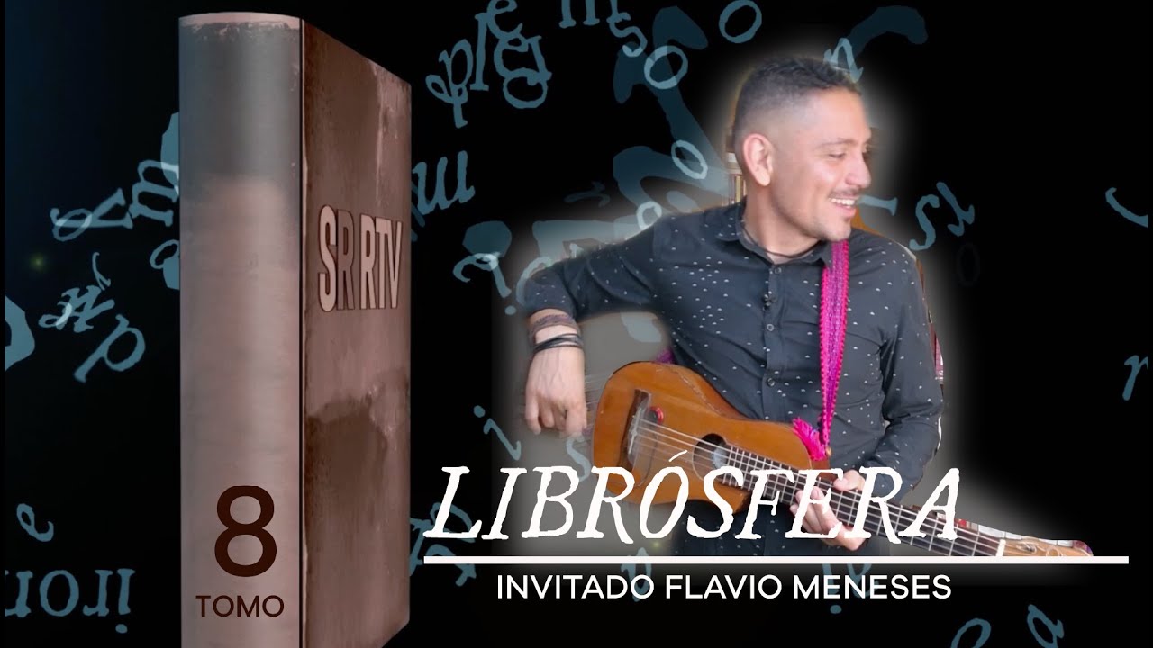 Flavio Meneses | Librósfera | Programa 08 | SMRTV - YouTube