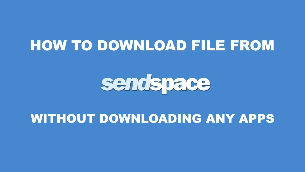 how to download file from sendspace without downloading any apps - YouTube
