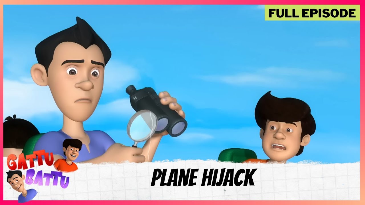 Gattu Battu | Full Episode | Plane Hijack - YouTube