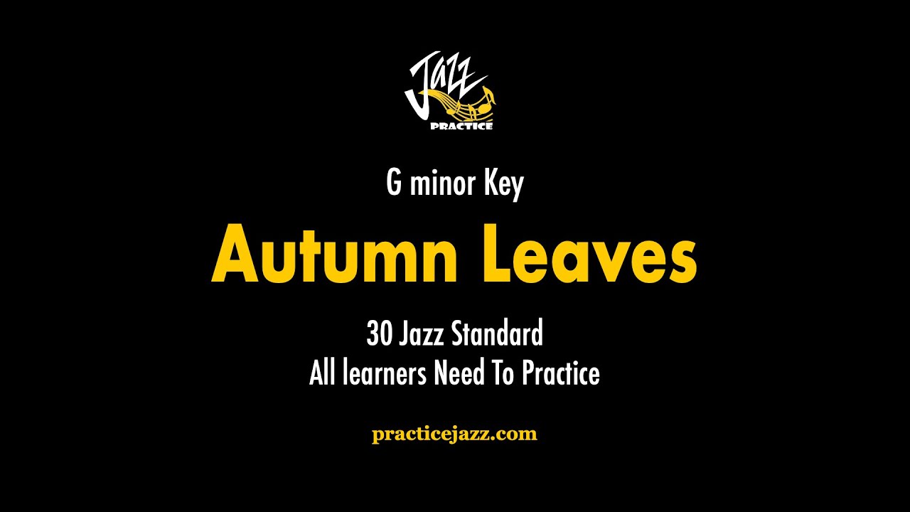 Autumn Leaves (Gm) Jazz Guitar Backing Track | Solo & Improv Practice ...