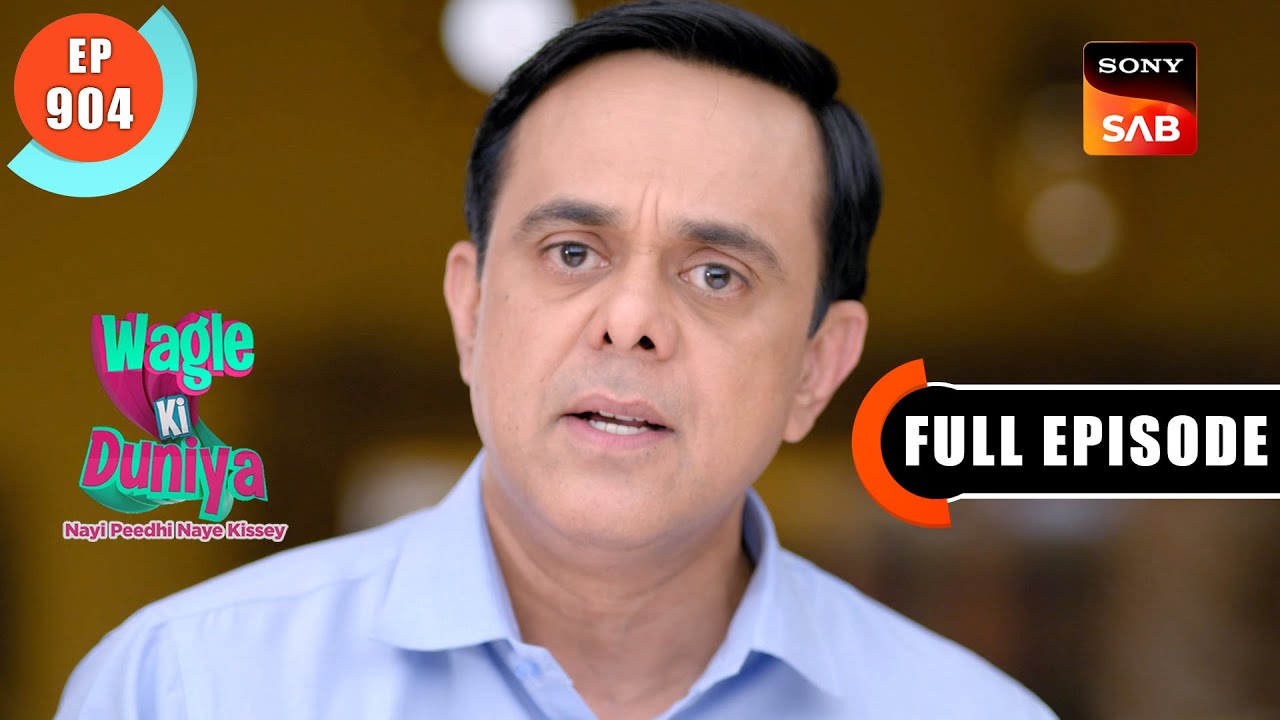 Padosi Ki Madad | Wagle Ki Duniya | Ep 904 | Full Episode | 22 Feb 2024 ...