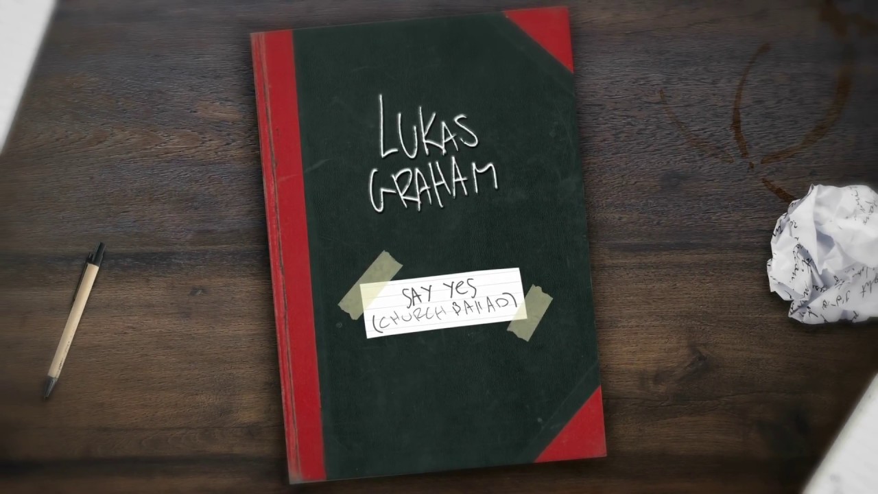 Lukas Graham - Say Yes (Church Ballad) [OFFICIAL LYRIC VIDEO] - YouTube
