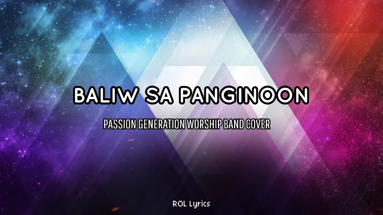 BALIW SA PANGINOON I PASSION GENERATION WORSHIP BAND COVER I SONG ...