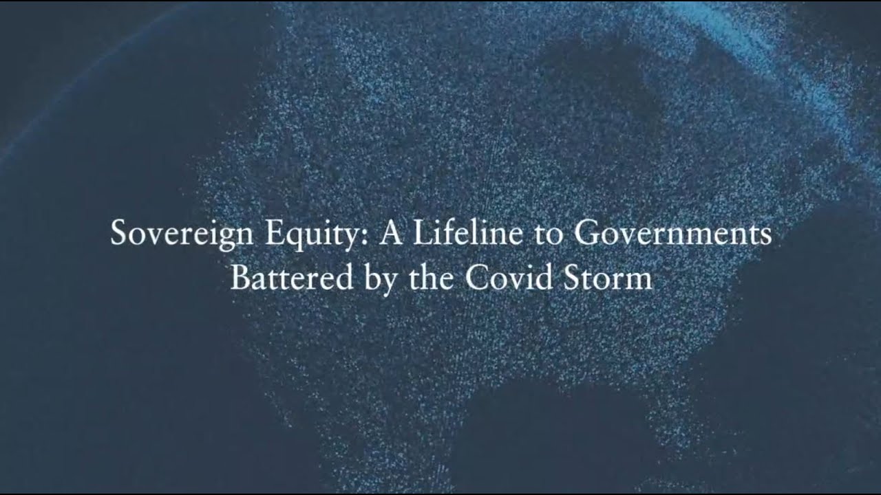 Session Three: Sovereign Equity: A Lifeline to Countries in the Covid ...