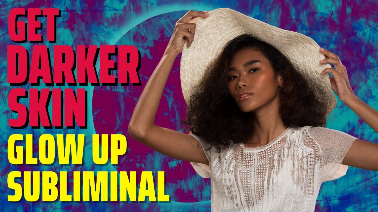 Get dark skin! | Tan Skin Subliminal with Powerful Isochronic Tones ...