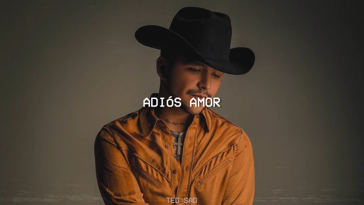 Christian Nodal - Adiós Amor [Letra] - YouTube