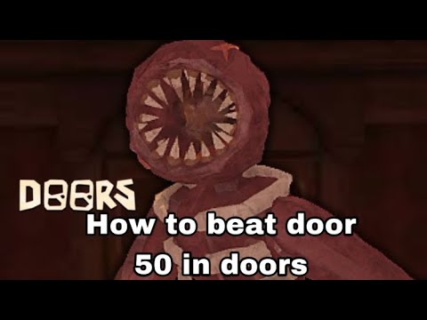 How to beat door 50 in doors!! - YouTube