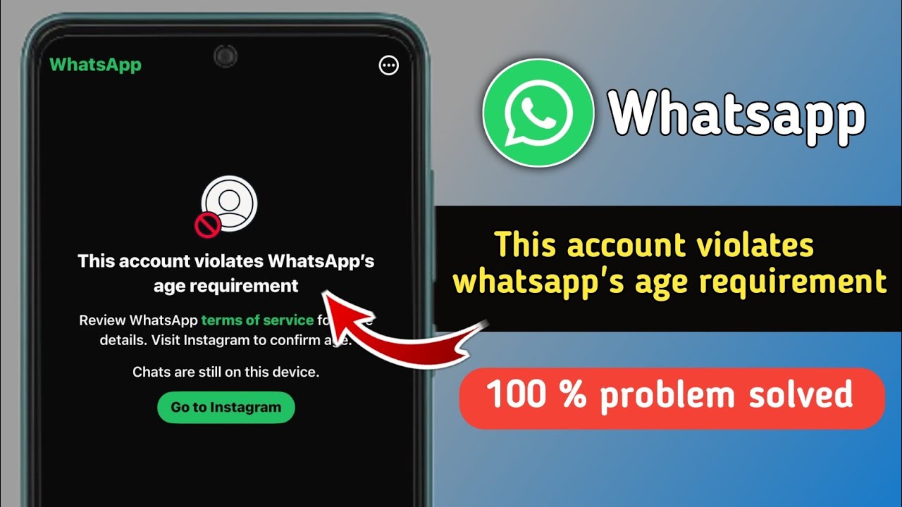 Fix This Account Violates Whatsapp's Age Requirement Problem | Whatsapp ...