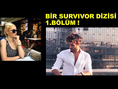 Survivor Dizisi 1.Bölüm -  İLAYDA BATUHAN...