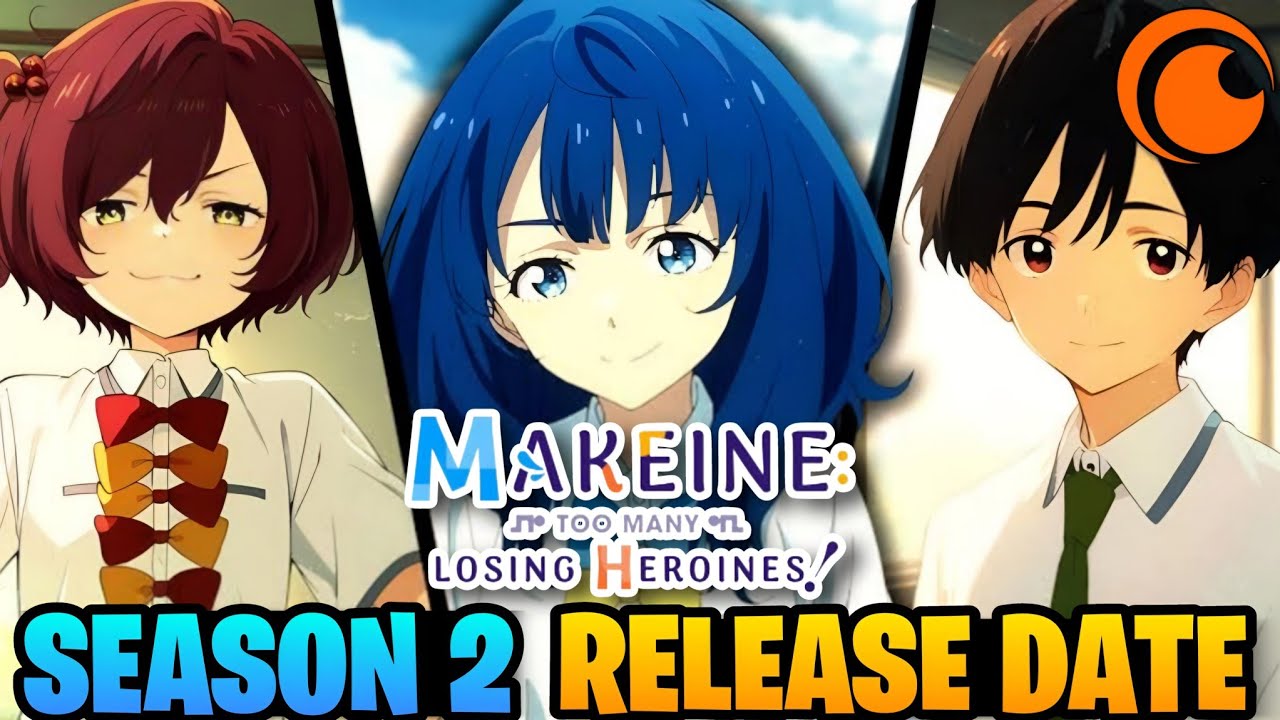 Makeine Too Many Losing Heroines' Season 2: Release Date,Announcement ...