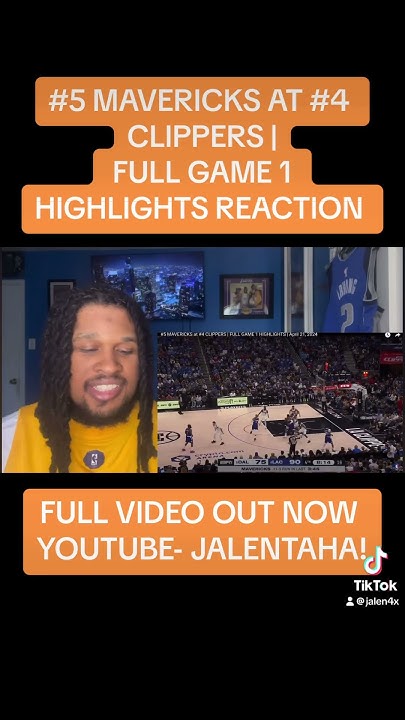 #5 MAVERICKS AT #4 CLIPPERS | FULL GAME 1 HIGHLIGHTS APRIL 21,2024 REACTION FT @JalenTAHA - YouTube