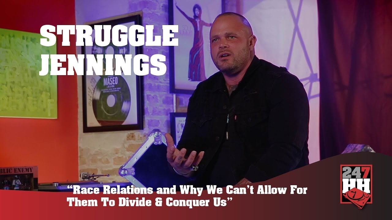 Struggle Jennings - Race Relations & We Can't Allow For Them To Divide ...
