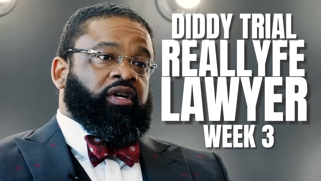 WILL DIDDY WALK!? RealLyfe Lawyer: Diddy Trial Week 3 | KIDNAPPING & R ...