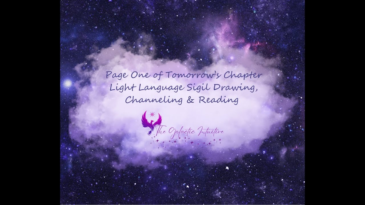 Page One of Tomorrow's Chapter - Light Language Sigil Drawing ...