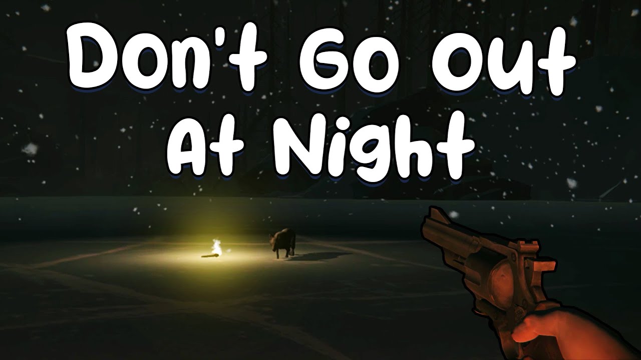 This is why you don't go out at night - The Long Dark - YouTube