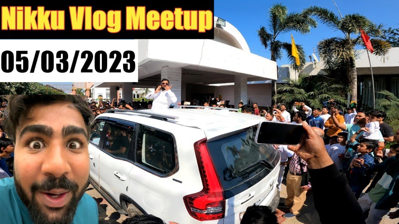 Nikku Vlogz Meetup In Haryana 🤩 05/03/2023 #nikkuvlogz - YouTube