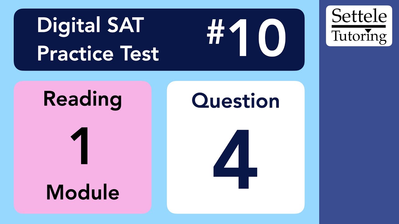 Digital SAT 10, Reading Module 1, Question 4 - YouTube
