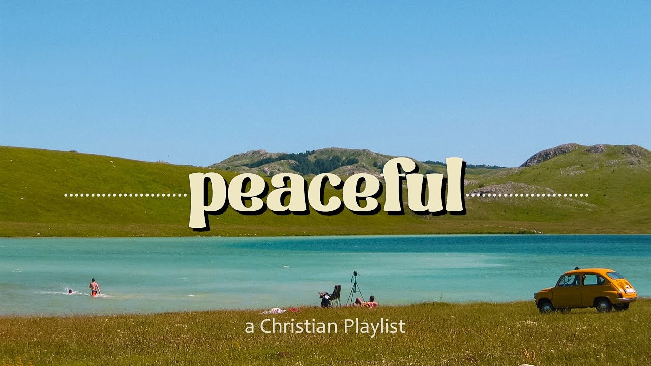 Peaceful Christian Playlist - YouTube