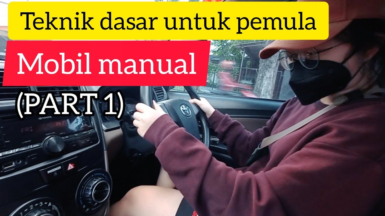 BELAJAR MOBIL MANUAL BUAT PEMULA - YouTube